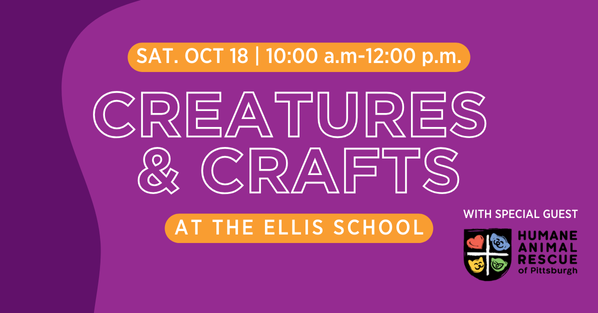 Creatures and Crafts The Ellis School
